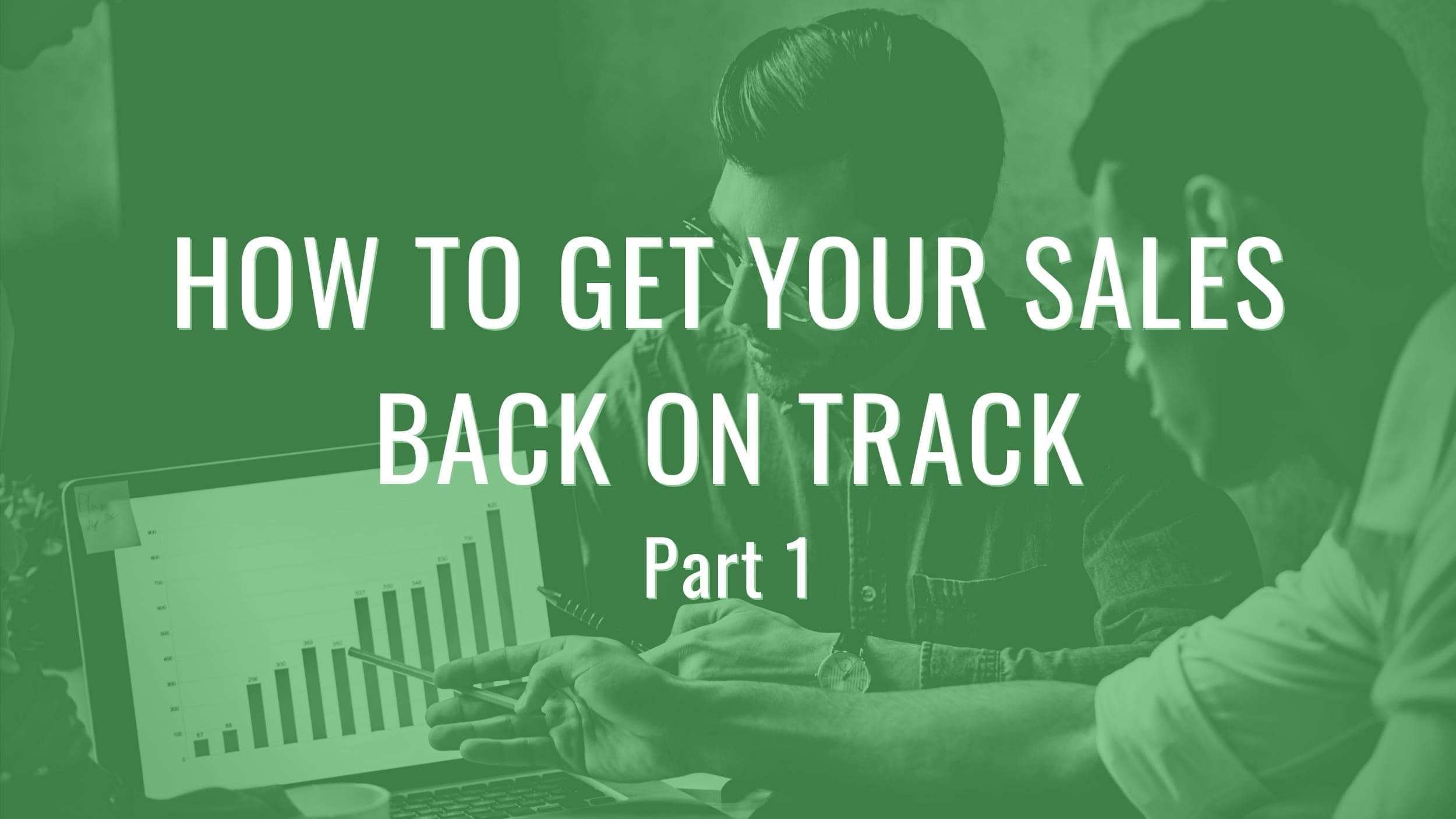 How to Get Your Sales Back on Track - Part 1 | Scale Architects
