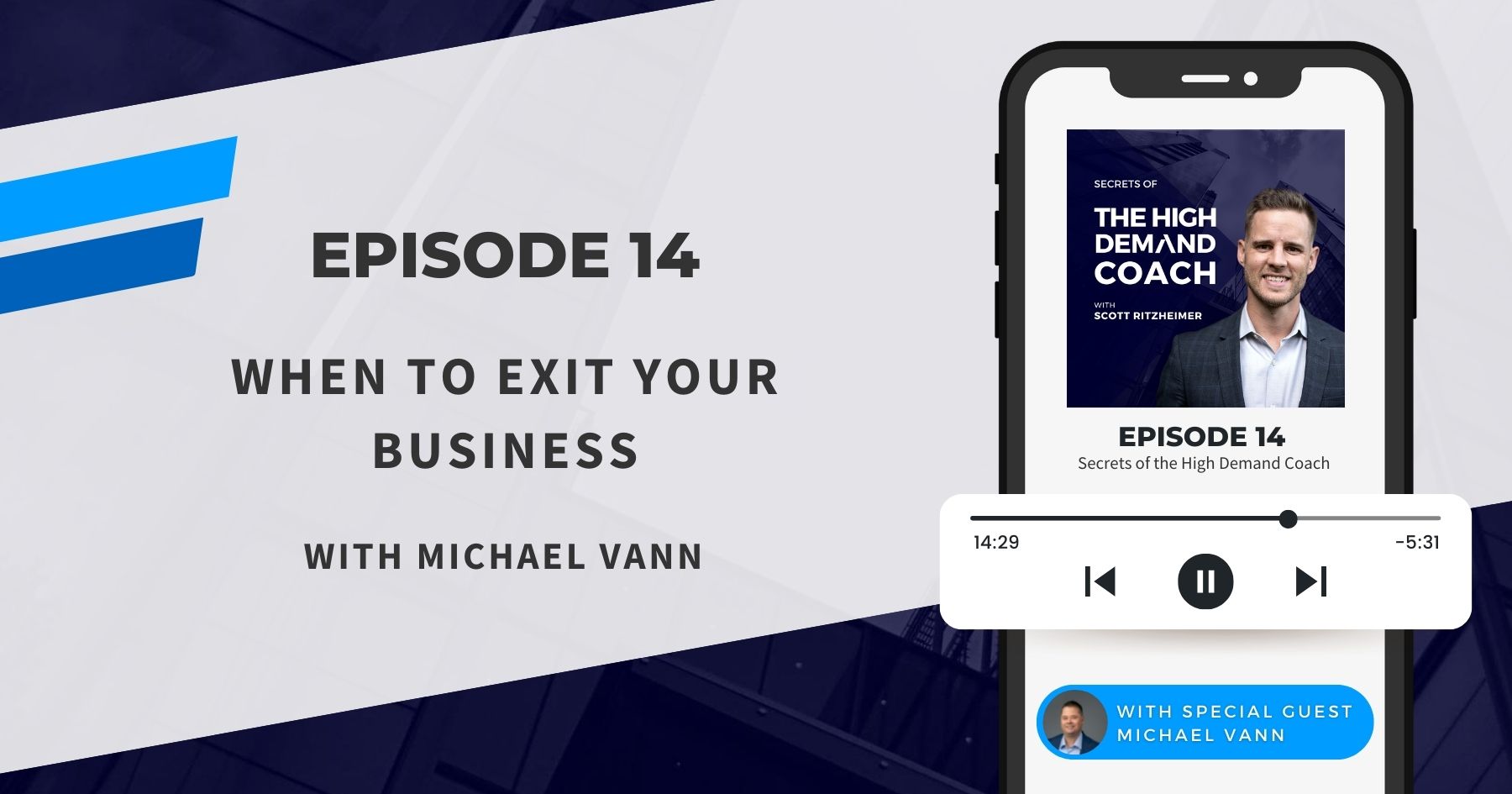 When to Exit Your Business with Michael Vann - Ep. 14 | Scale Architects