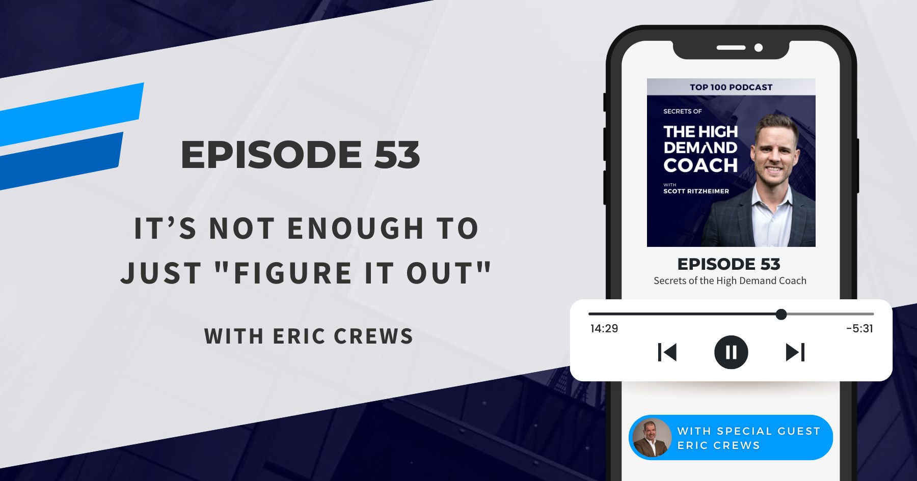 It’s Not Enough to Just "Figure it Out" with Eric Crews - Ep. 53 ...