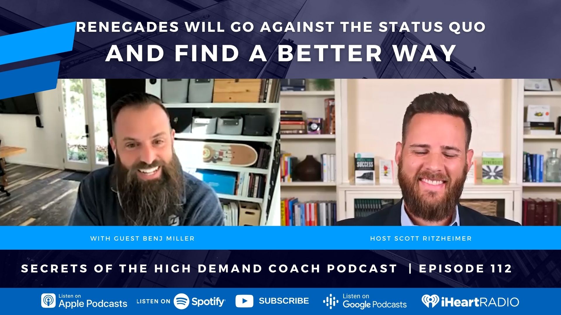 Renegades with Benj Miller - Ep. 112 | Scale Architects