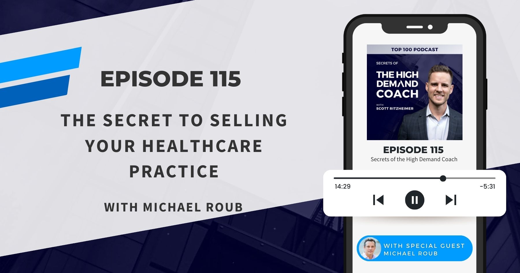 The secret to selling your healthcare practice with Michael Roub - Ep ...