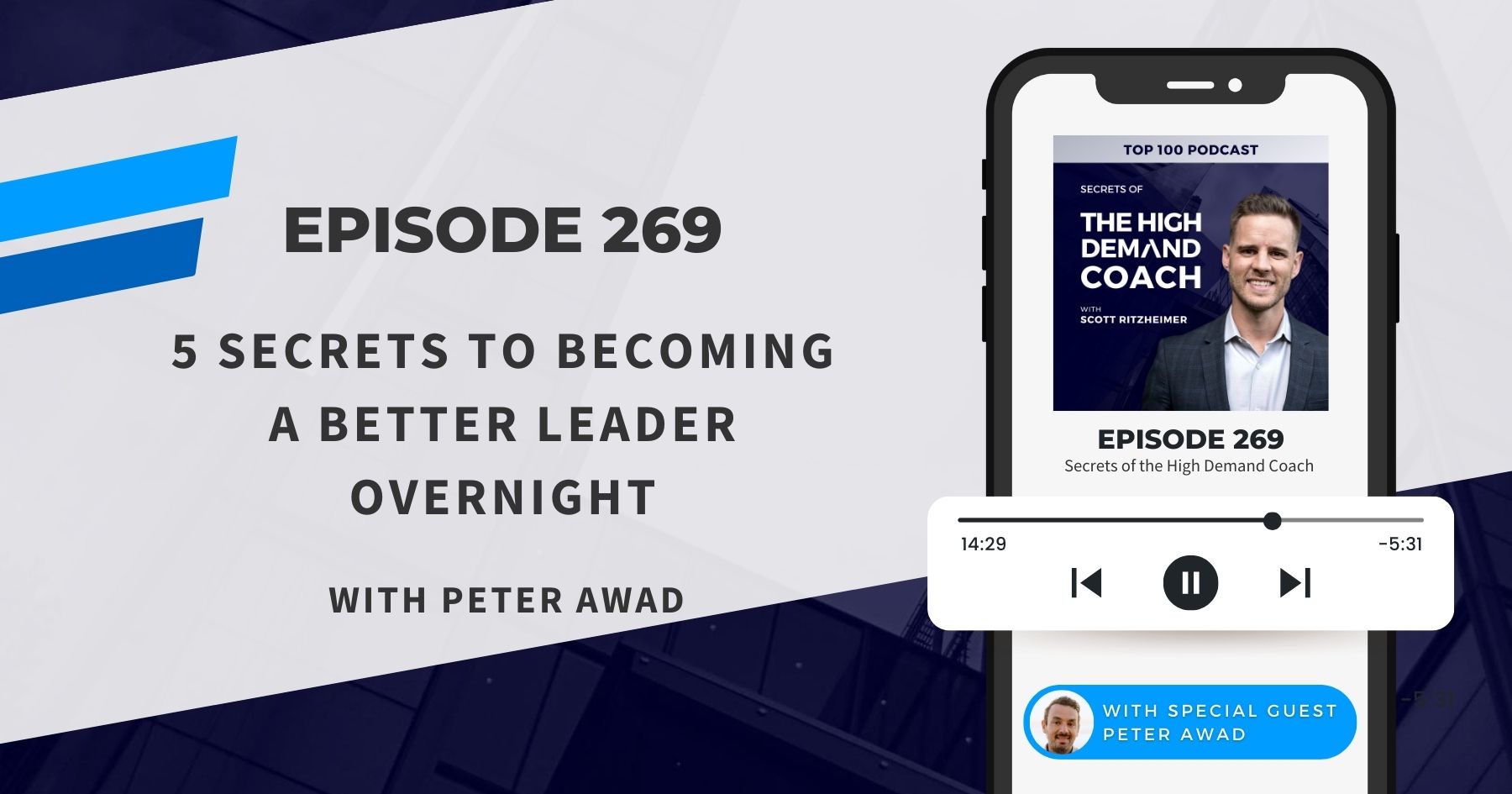 5 Secrets to Becoming a Better Leader Overnight with Peter Awad - Ep ...